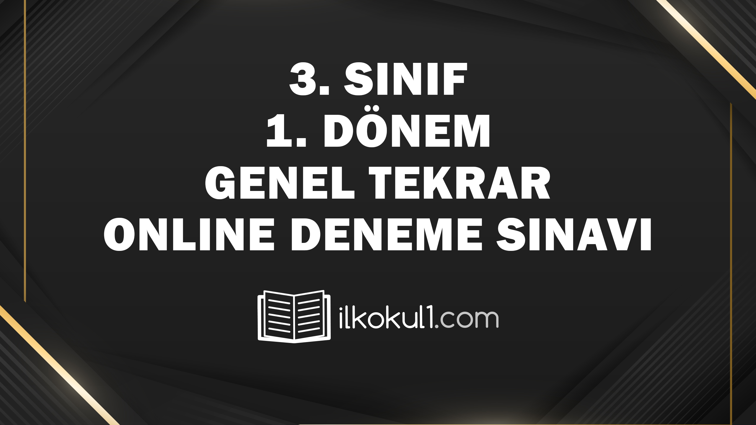 3. Sınıf 1. Dönem Genel Tekrar Deneme Sınavı – Sınıf Öğretmenleri İçin ...